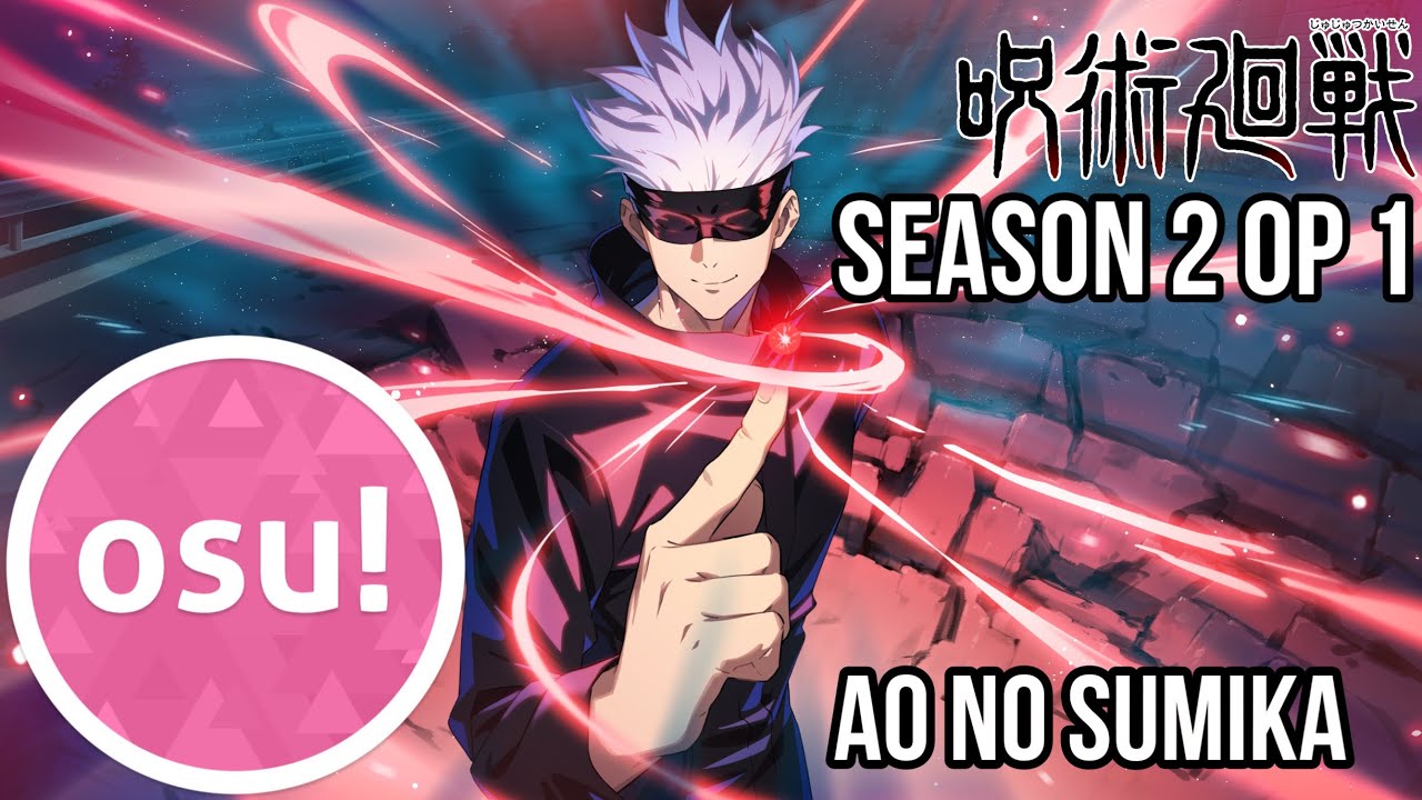 Osu! Jujutsu Kaisen Season 2 OP 1『Ao no Sumika』by Tatsuya Kitani - YouTube