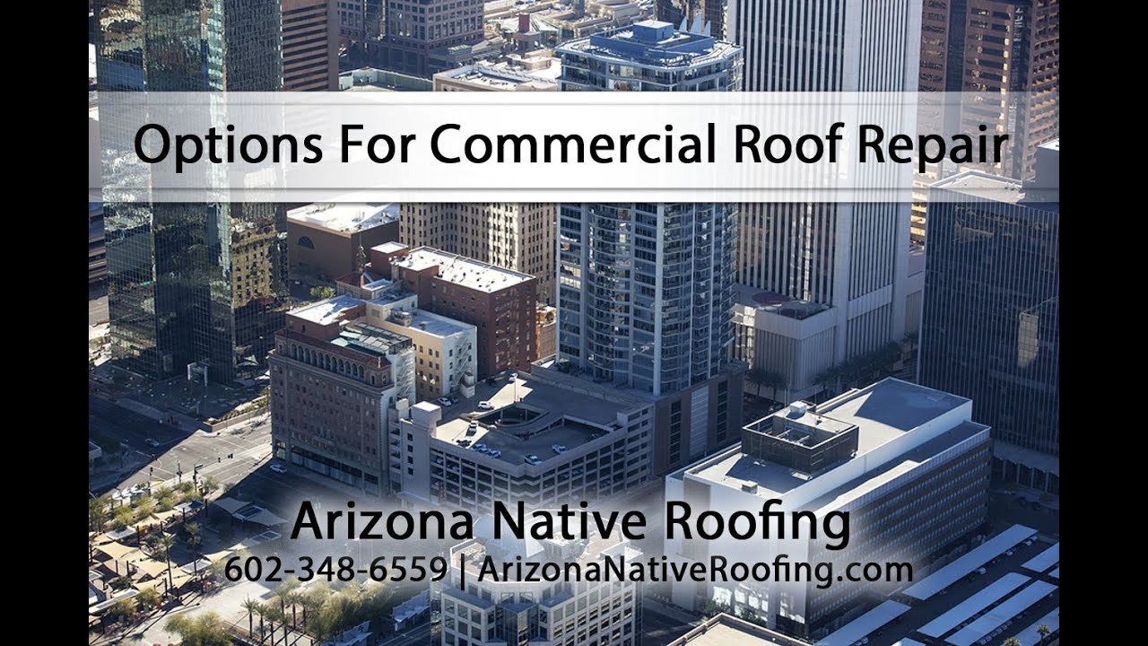 Options For Commercial Roof Repair With Arizona Native Roofing - YouTube