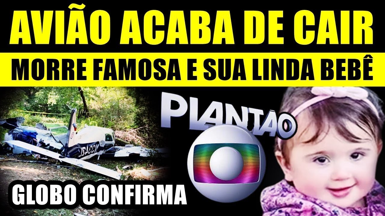 AVIÃO CAl com famosa e sua linda bebê: 'TODOS M0RRERAM' - YouTube