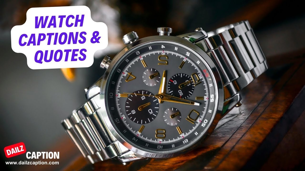 Best Watch Captions & Quotes For Instagram #watch #watchquotes # ...