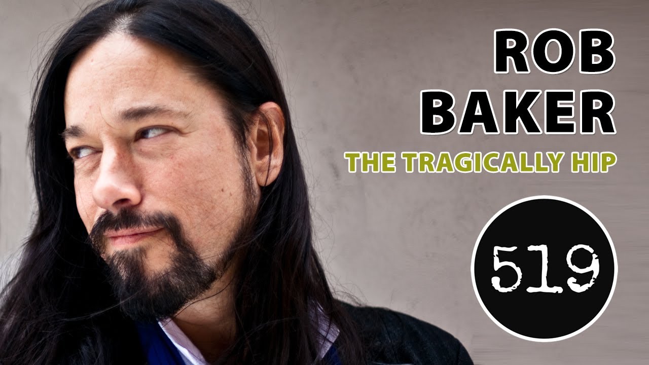Rob Baker - In The Studio with 519 (Ep. 13) - The Tragically Hip ...