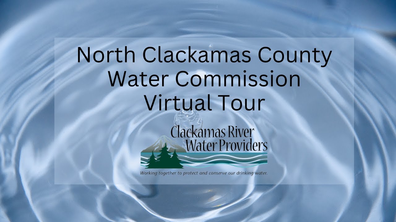 North Clackamas County Water Commission Tour - YouTube