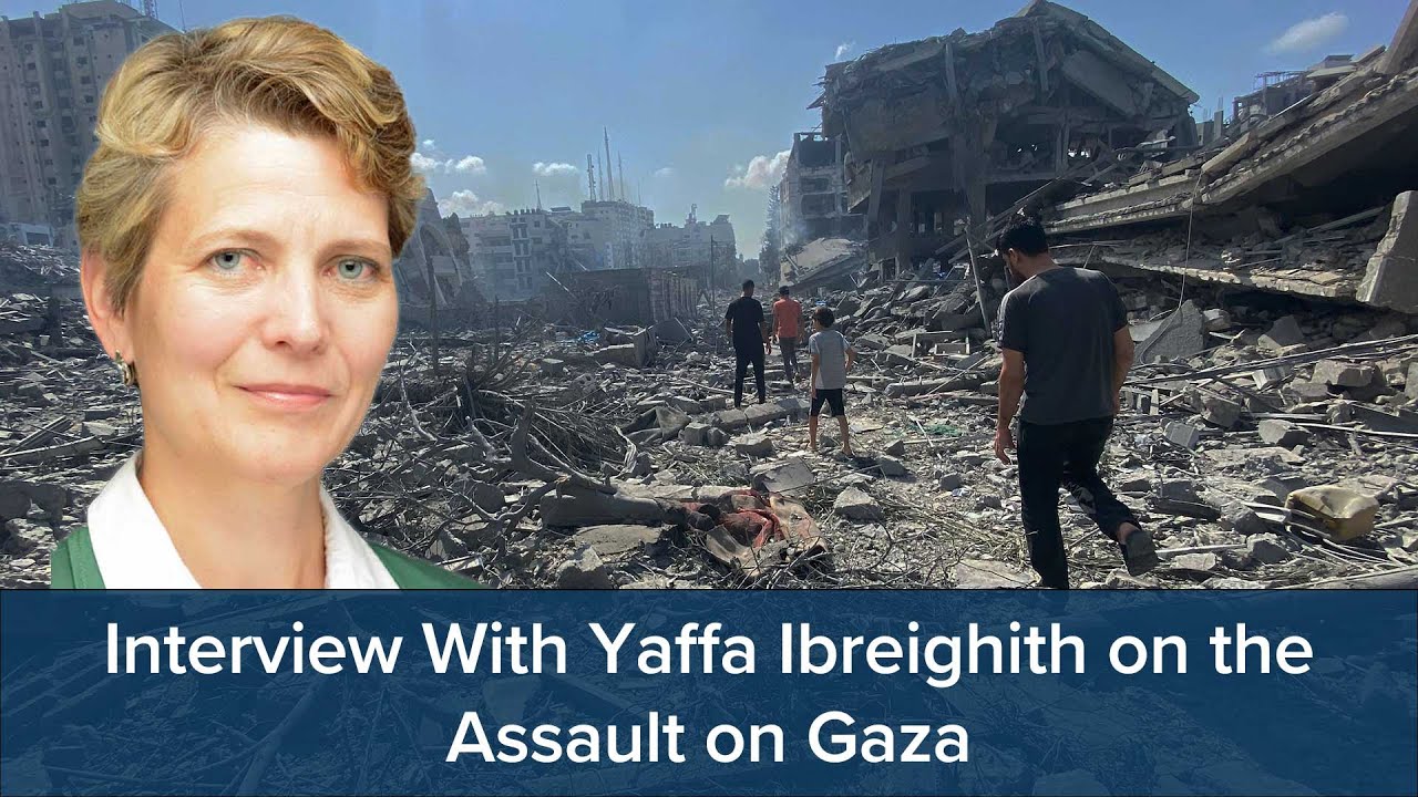 Interview With Yaffa Ibreighith on the Assault on Gaza - YouTube