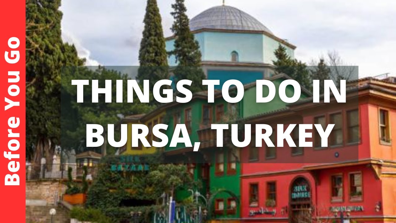 Bursa Turkey Travel Guide: 12 BEST Things to Do in Bursa - YouTube