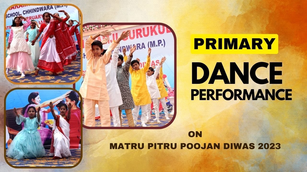 PRIMARY DANCE PERFORMANCE | ON MATRU PITRU POOJAN DIWAS 2023 | छिंदवाडा ...