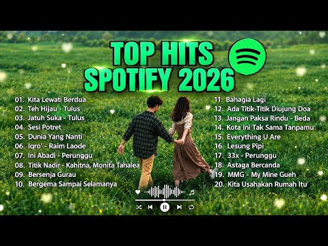 Top Hits Spotify Indonesia 2026 | Top Spotify Indonesia Terbaru 2026 |Lagu Hits Spotify 2026 Terbaru