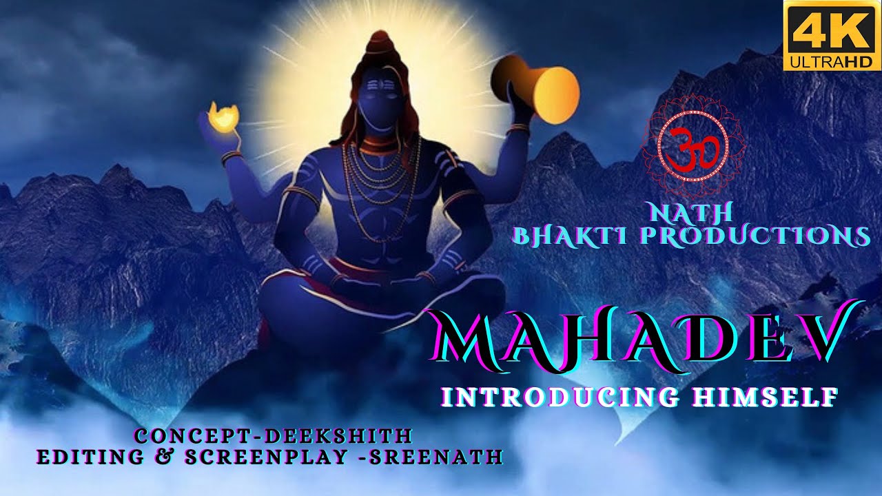MAHADEV Introducing Himself🙏🔱 | Re - Loaded Video In 4K | #mahadev ...