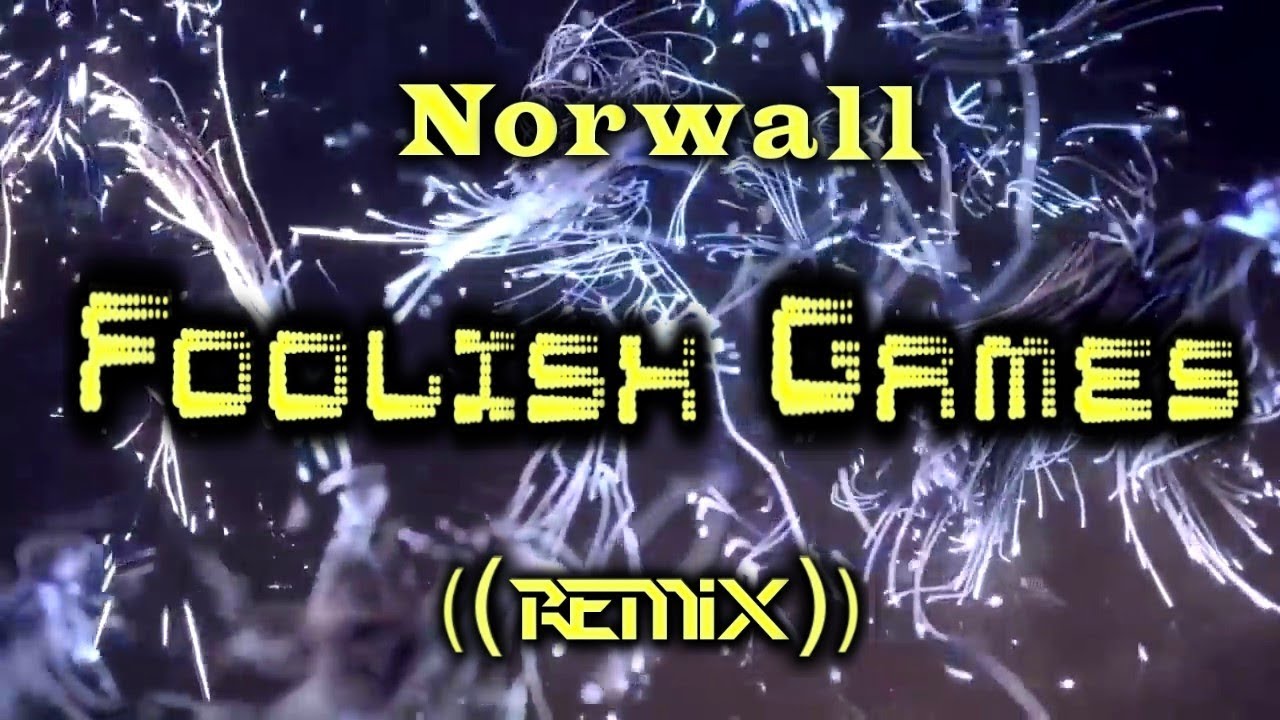 Norwall - Foolish Games. Remix. (Music Video) - YouTube