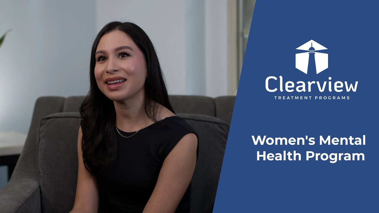 Clearview Treatment Programs | Women's Mental Health Program - YouTube