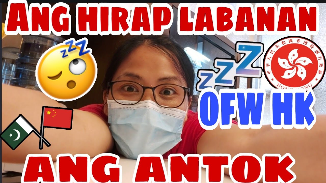 OFW HONGKONG :ANG HIRAP LABANAN NG ANTOK HABANG NAKASUNOD KAY AMO ...