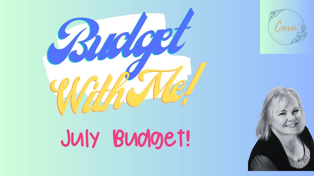 July Budget With Me | How to Budget your Month - YouTube