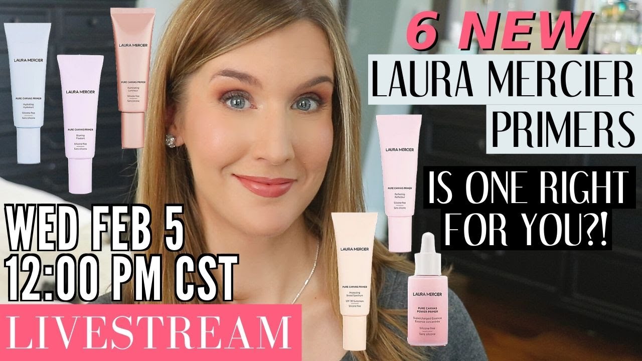 LIVESTREAM: NEW Laura Mercier Primer REVAMP Review | ALL Skin Types ...