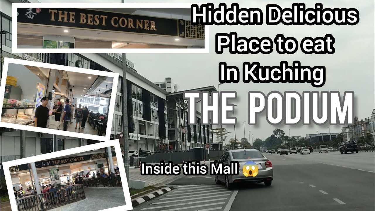 NEW PLACE TO EAT, BEST CORNER PODIUM KUCHING #kuching #malaysia # ...