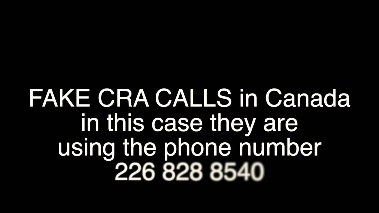 Got a phone call from the CRA saying that you are in trouble? its ...