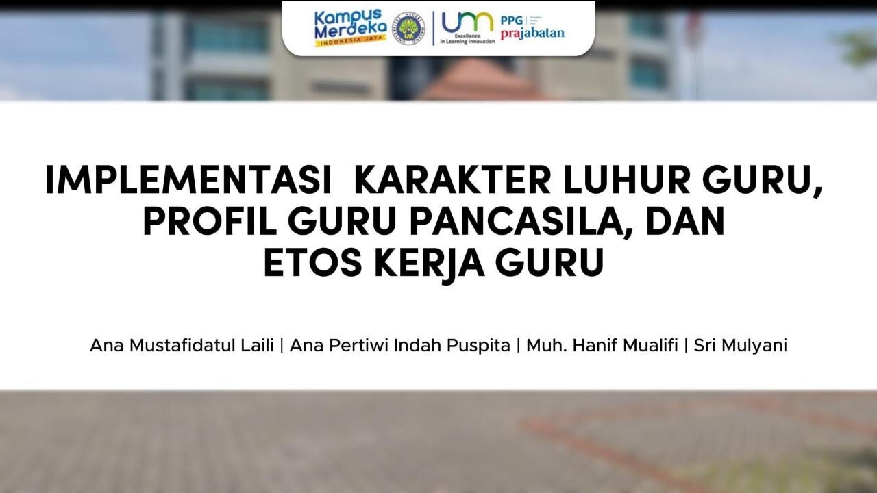 Implementasi Karakter Luhur Guru, Profil Guru Pancasila, Etos Kerja ...