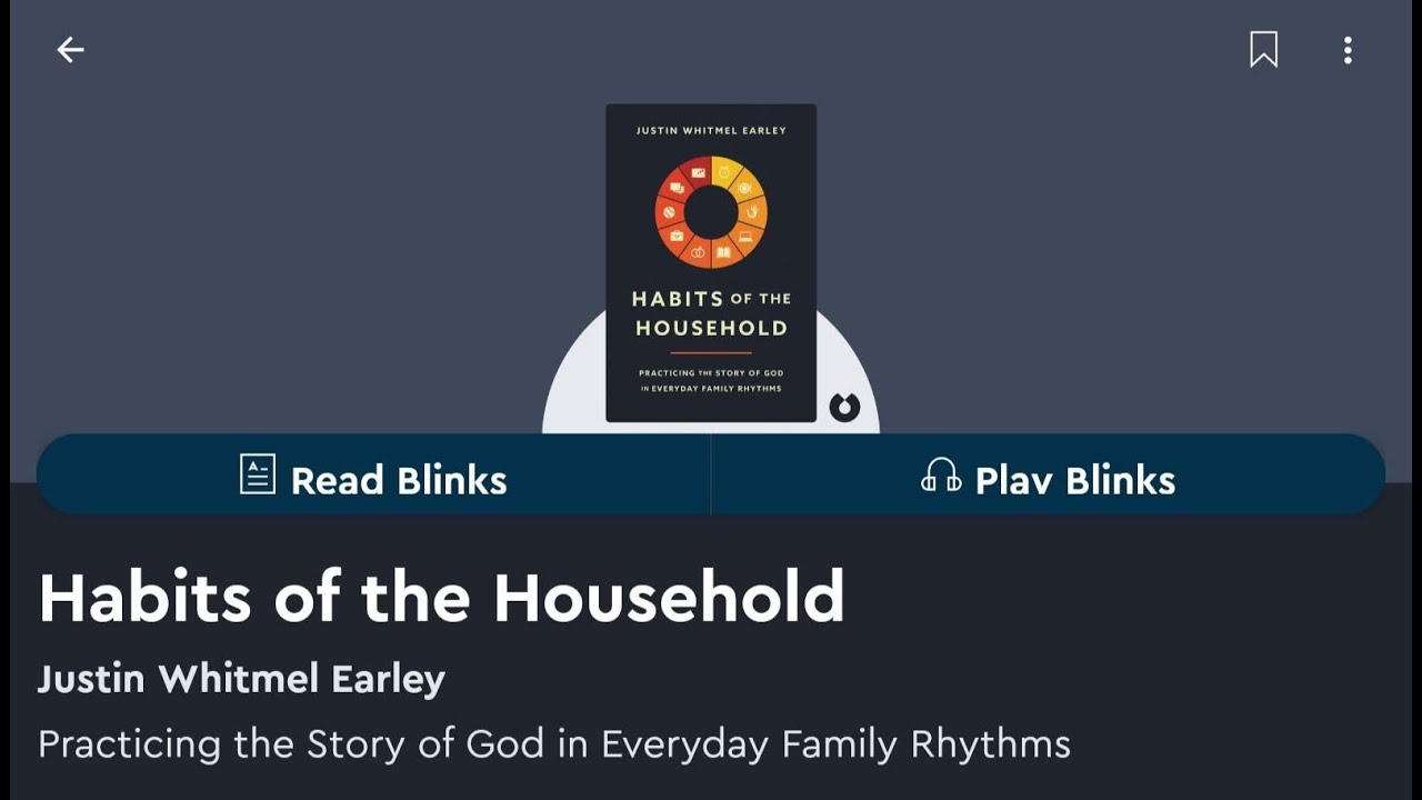 HABITS OF THE HOUSEHOLD by Justin Whitmel Earley | Blinkist | AudioBook ...