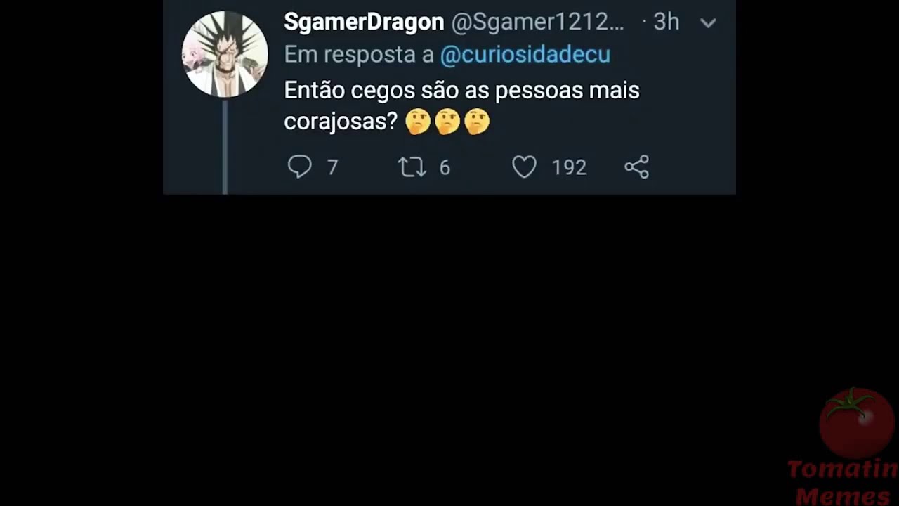 cegos são as pessoas mais gorajojas do munta:memes emagens - YouTube