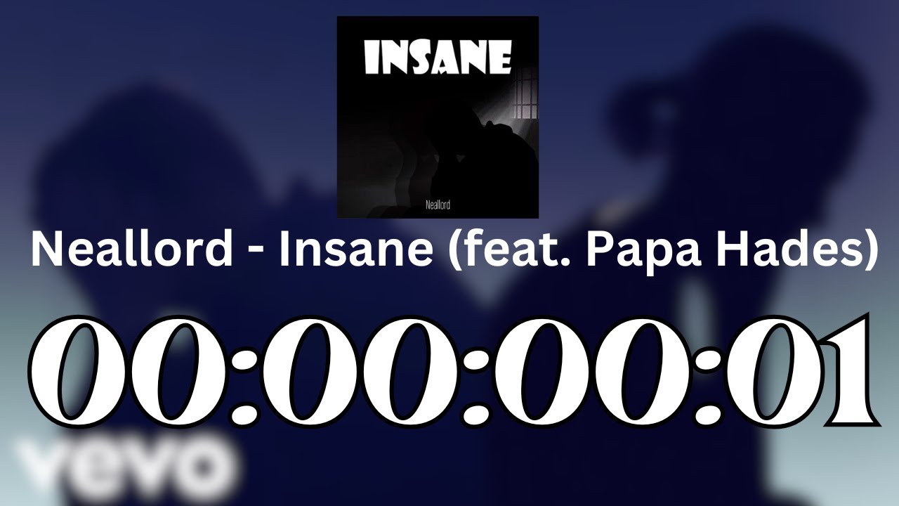 Neallord - Insane (feat. Papa Hades) Countdown stream - YouTube
