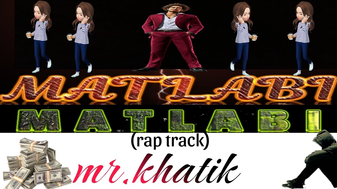 MATLABI || MR KHATIK || MATLABI HAIN LOG YAHA |OFFICIAL AUDIO TRACK ...
