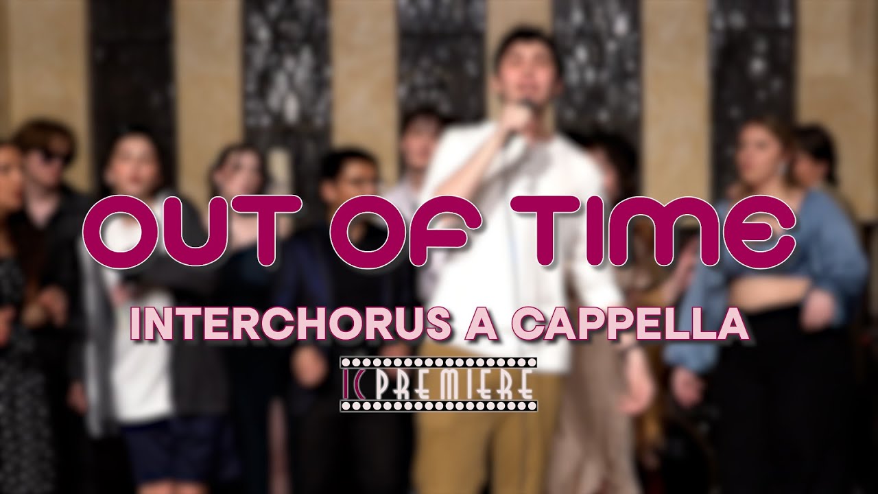 Out of Time (The Weeknd) - InterChorus A Cappella - YouTube