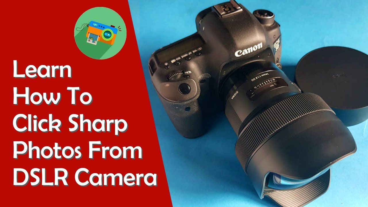 8 Tips to Click SHARP Photos From Your DSLR Camera (Hindi) - YouTube