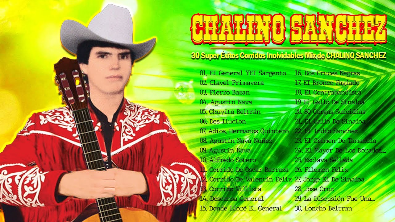 CHALINO SANCHEZ - Lo Mejor de Chalino Sanchez - Corridos Perrones ...