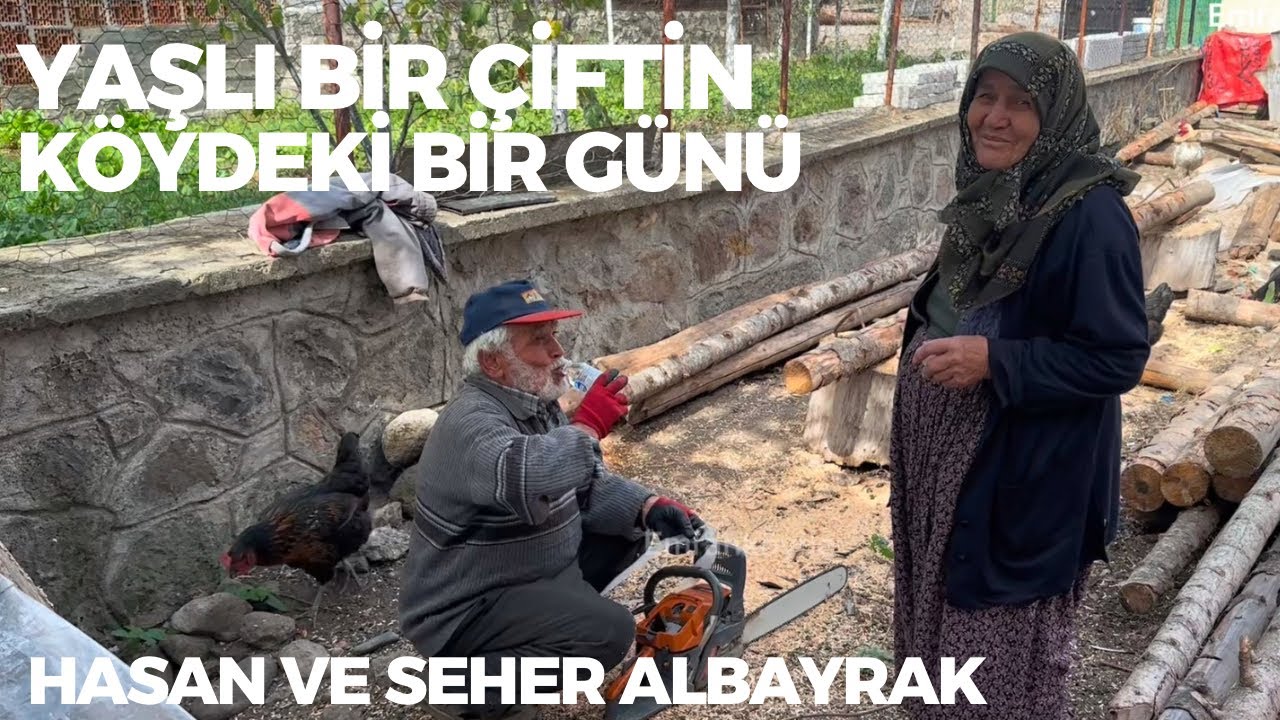 YAŞLI BİR ÇİFTİN KÖYDEKİ BİR GÜNÜ NASIL GEÇİYOR?-KÖY HAYATI-KÖY DE ...