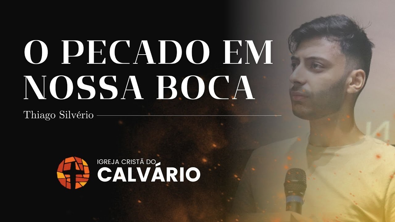 O pecado em nossa boca - Thiago Silvério (25/03/2023) - YouTube