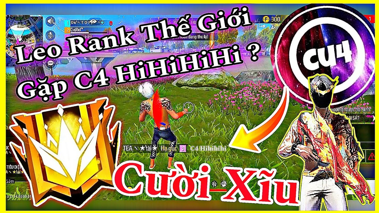 FREE FIRE | Đi Leo Rank Ghép Thế Giới Gặp Ngay C4 Hihihi và Cái Kết Không Nhịnh Được Cười - YouTube