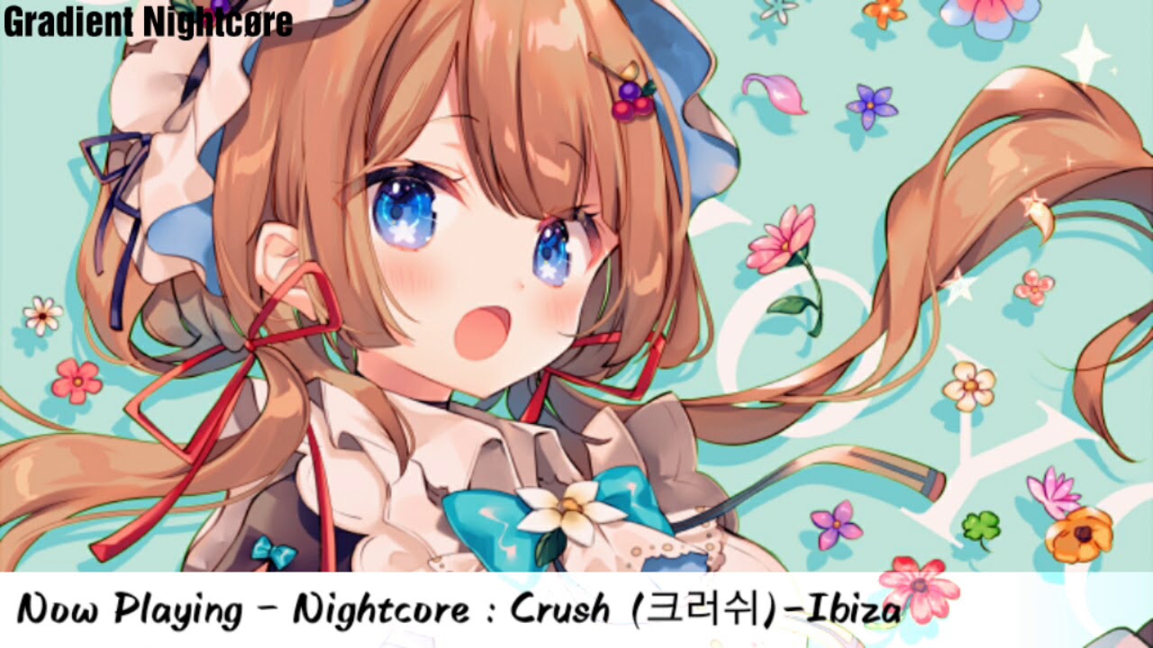 【Nightcore】→ Crush (크러쉬) - Ibiza - YouTube