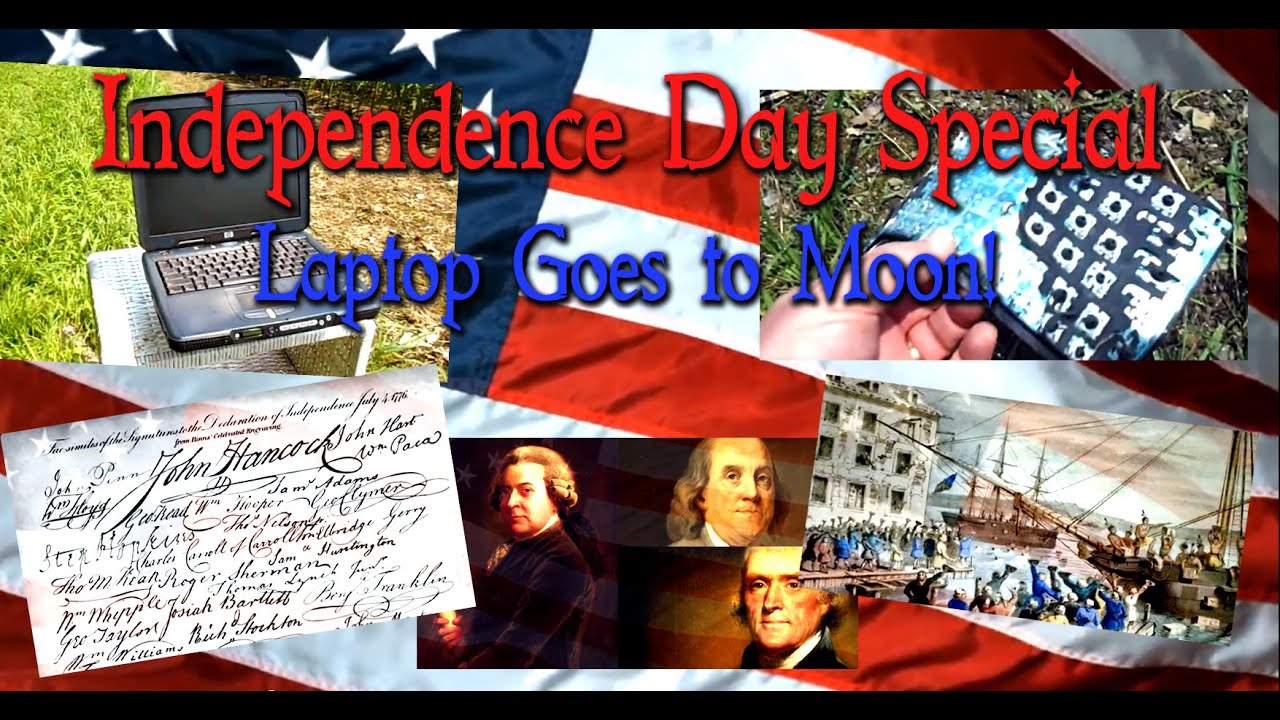 Independence Day Special - Laptop Goes to Moon! - YouTube