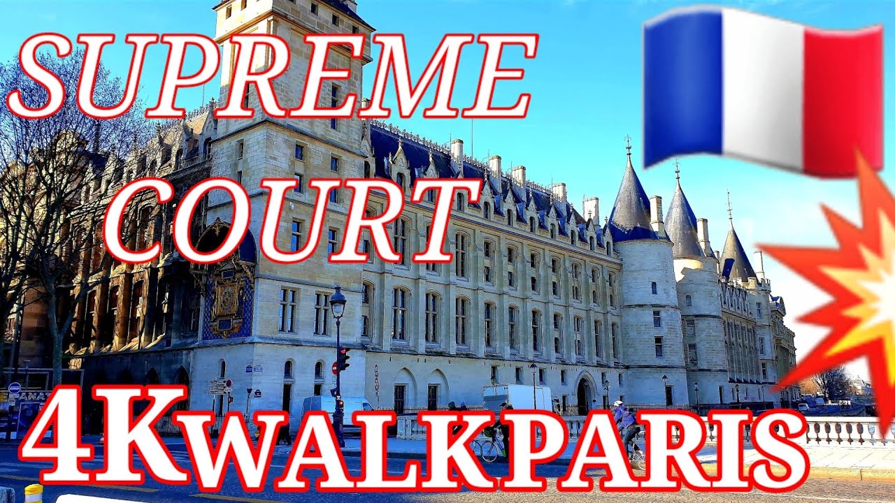 [4K] WALKING IN PARIS | PALAIS DE JUSTICE DE PARIS(supreme court ...