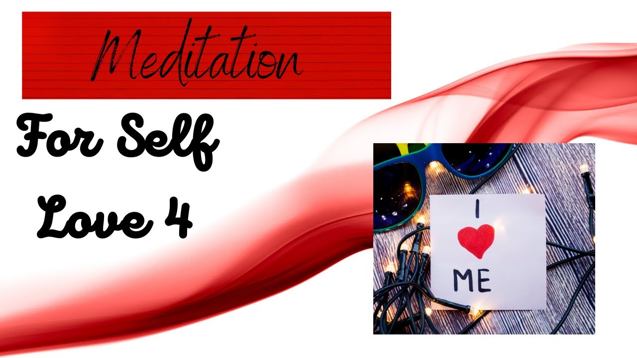 Meditation For Self Love 4 YouTube meditation-for-self-love-4-youtube