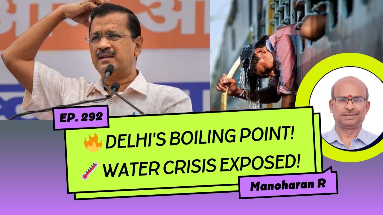 Delhi is reeling under excessive heat and water crisis stares at the ...
