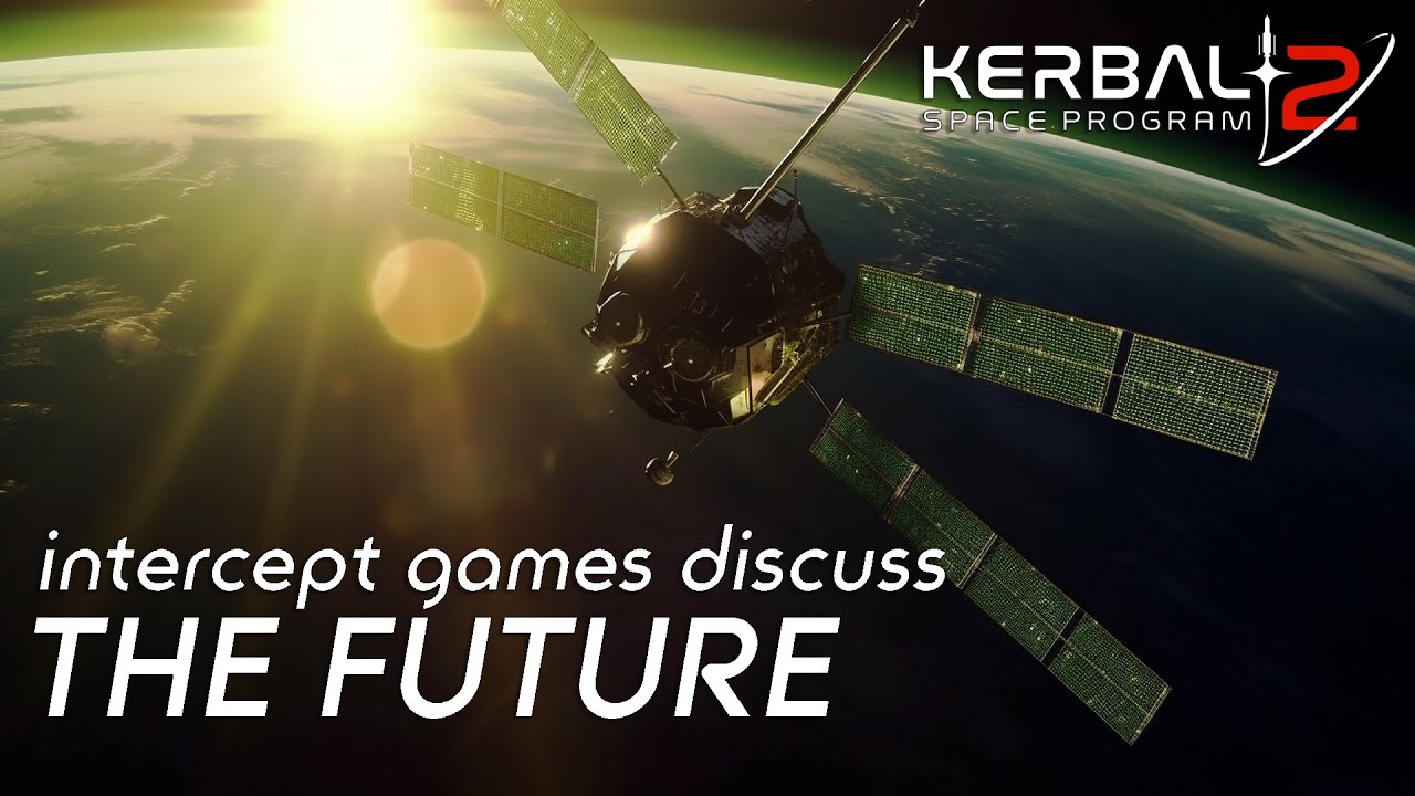 New Details On Upcoming Development for Kerbal Space Program 2 Revealed ...