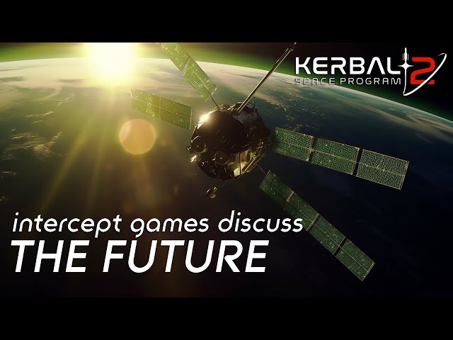 Kerbal Space Program Future Plans