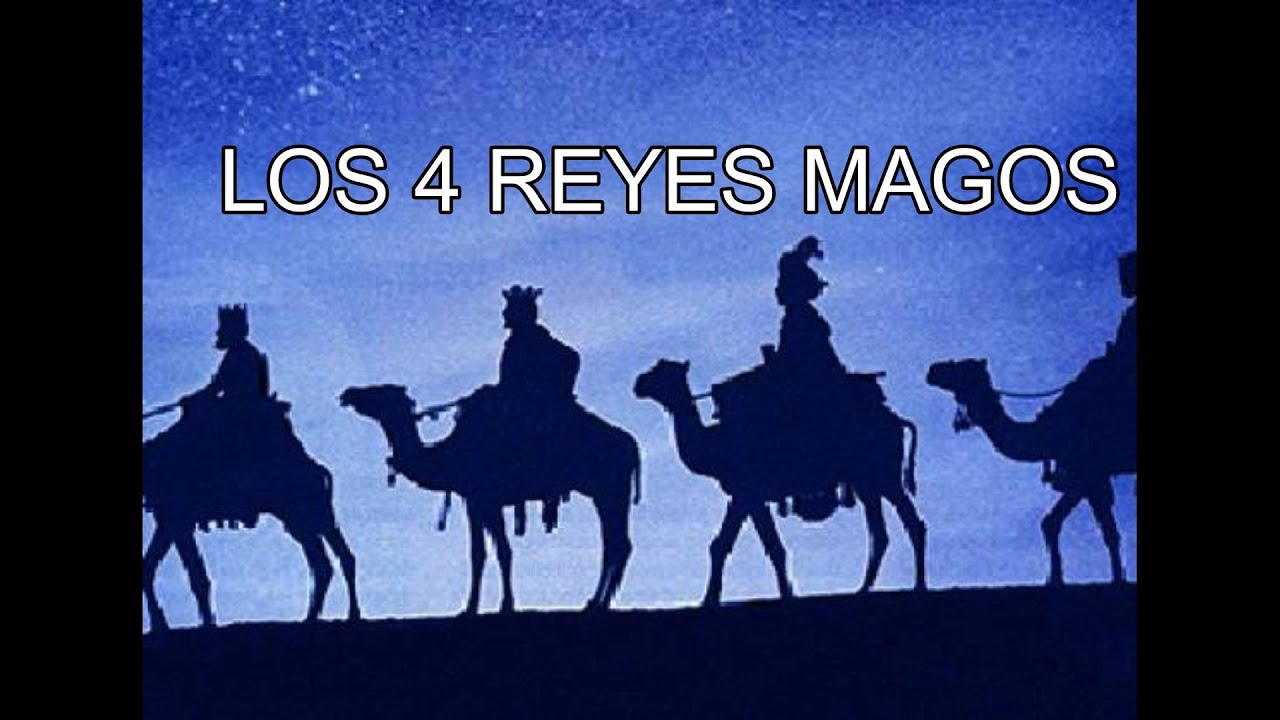 Los 4 reyes magos - YouTube