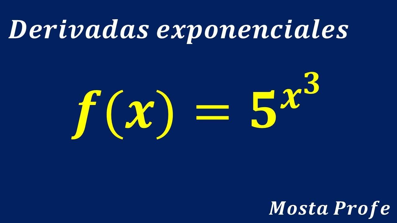 Derivadas Exponenciales Potencias Calcular Derivada F x De La Funcion