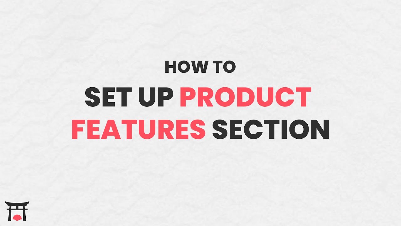 How to set up "Product Features" Section - YouTube