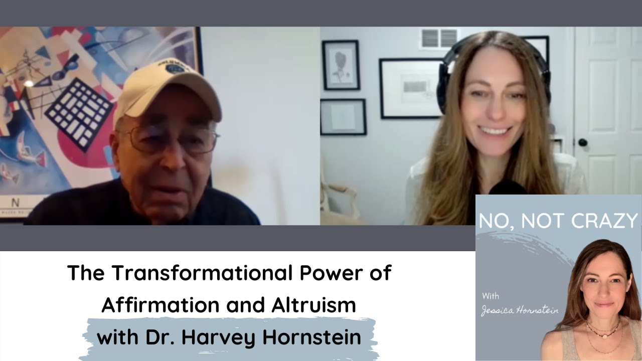 The Transformational Power of Affirmation and Altruism with Dr. Harvey ...