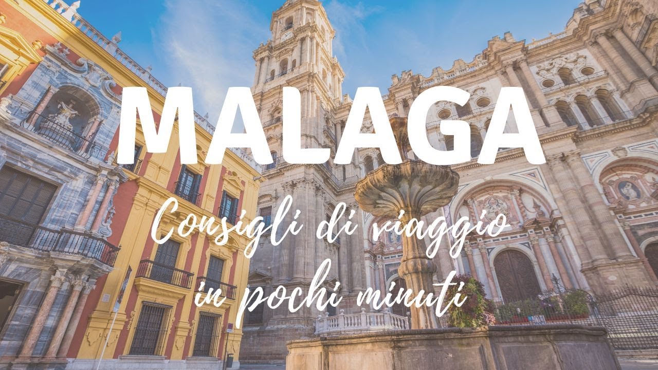 Malaga cosa vedere e cosa fare - YouTube