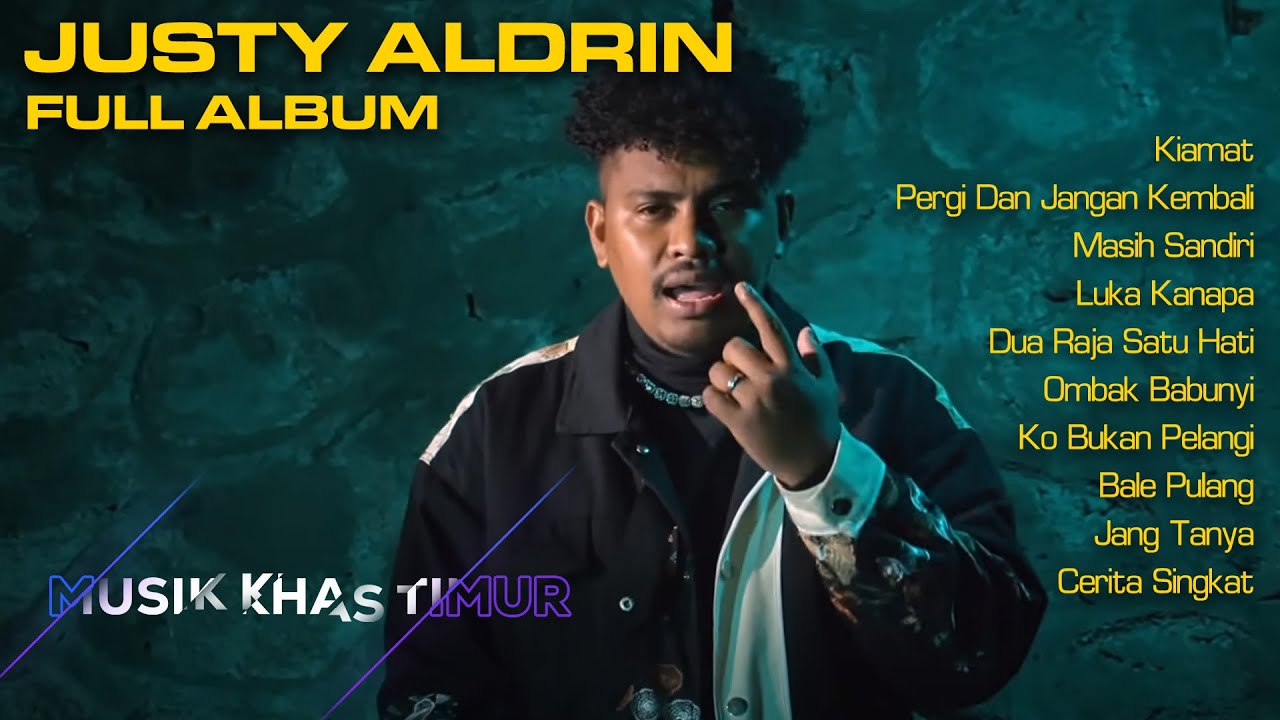 KIAMAT - JUSTY ALDRIN ALBUM KOMPILASI | TOP PLAYLIST MUSIK TIMUR 2023 ...