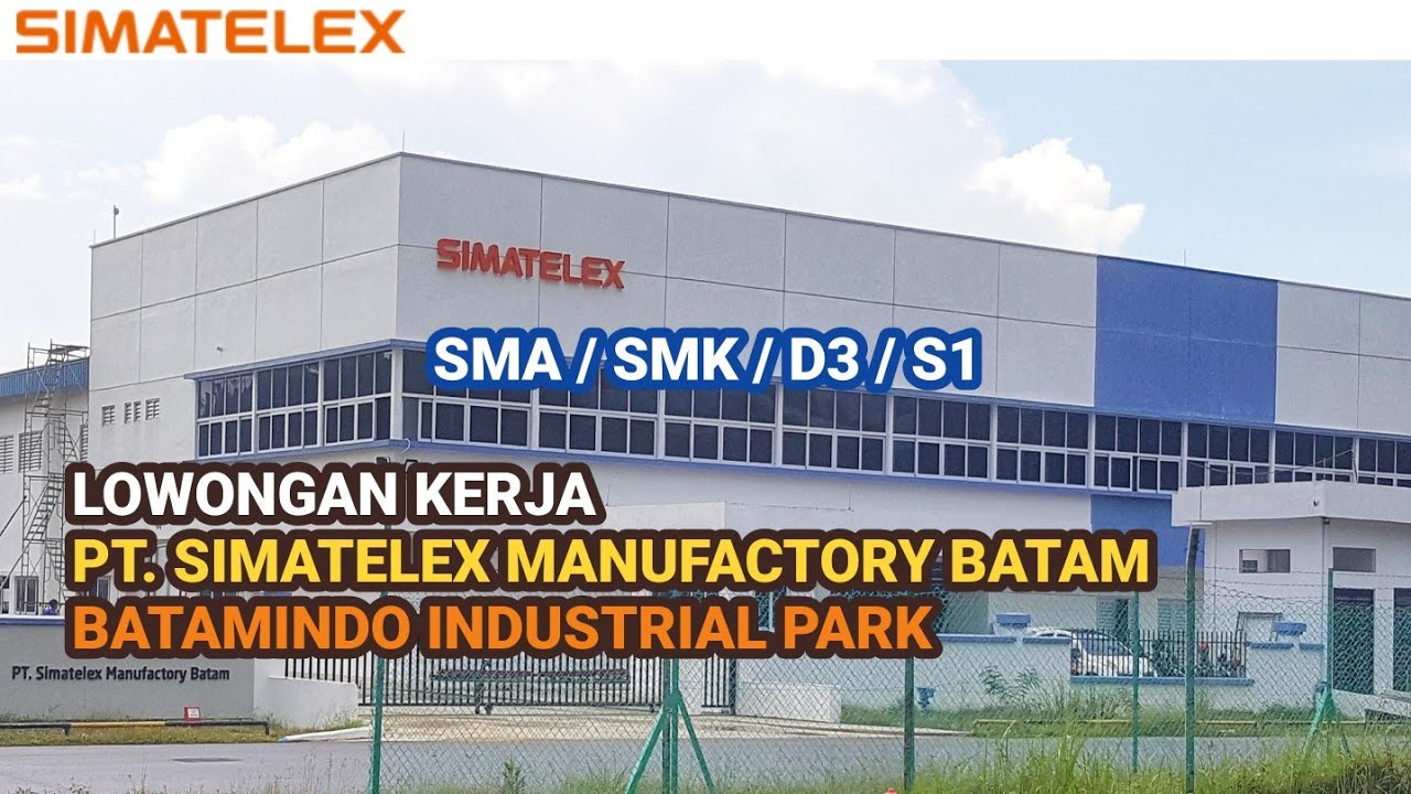 PT Simatelex Manufactory Batam Info Lowongan Kerja Batam hari ini - YouTube