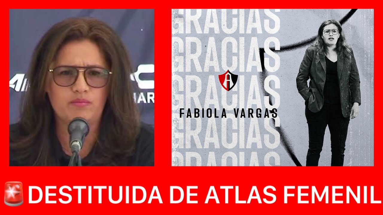🚨LE DAN EL ADIÓS A DT DE ATLAS FEMENIL 👋 | Fabiola Vargas es destituida ...