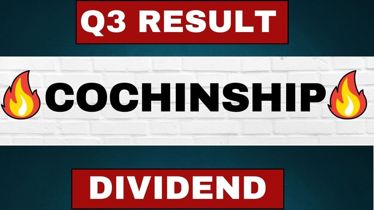 COCHINSHIP share latest news I COCHINSHIP result today I COCHINSHIP ...