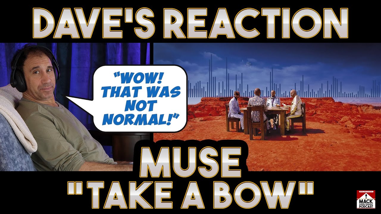 Dave's Reaction: Muse — Take A Bow - YouTube
