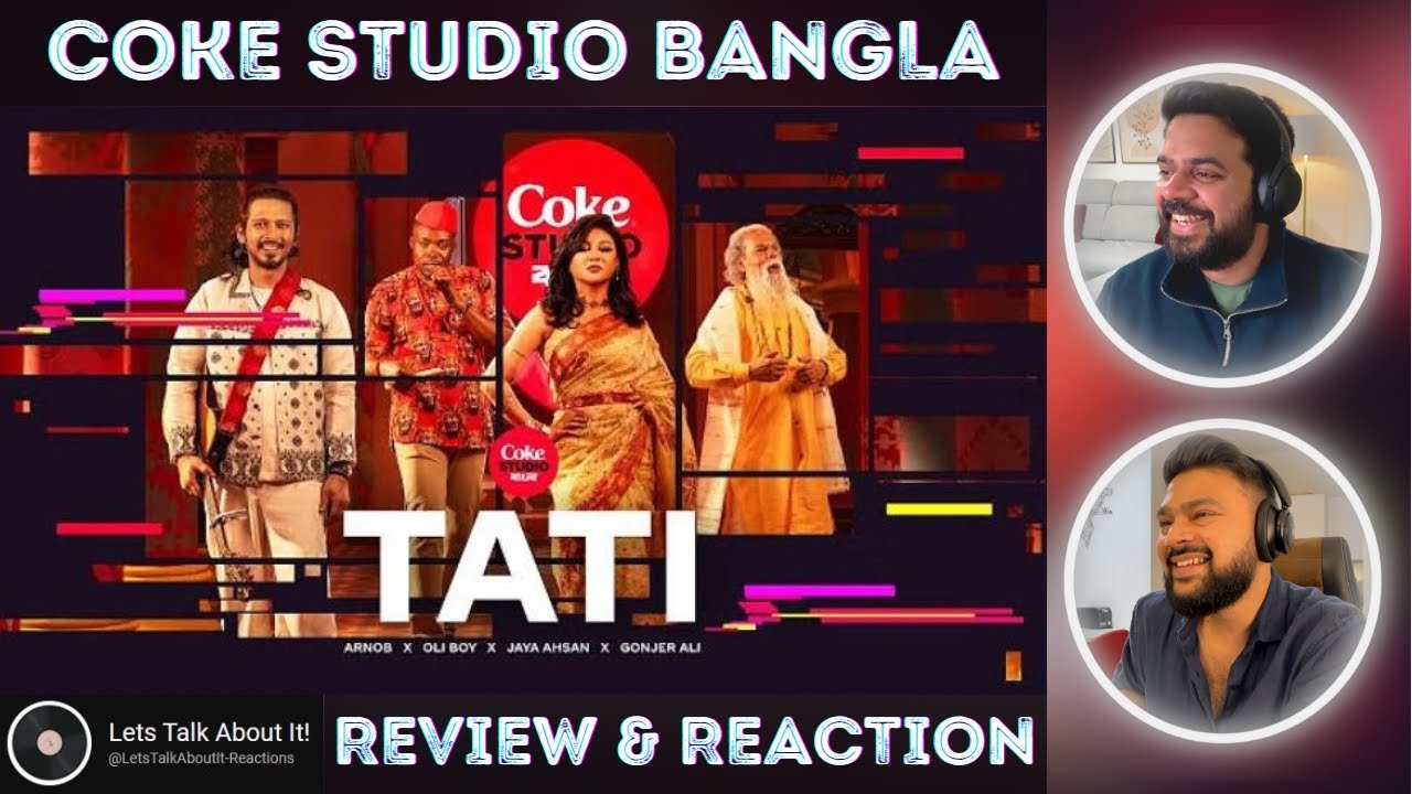 Tati | Coke Studio Bangla | Arnob X Oli Boy X Jaya Ahsan X Gonjer Ali ...