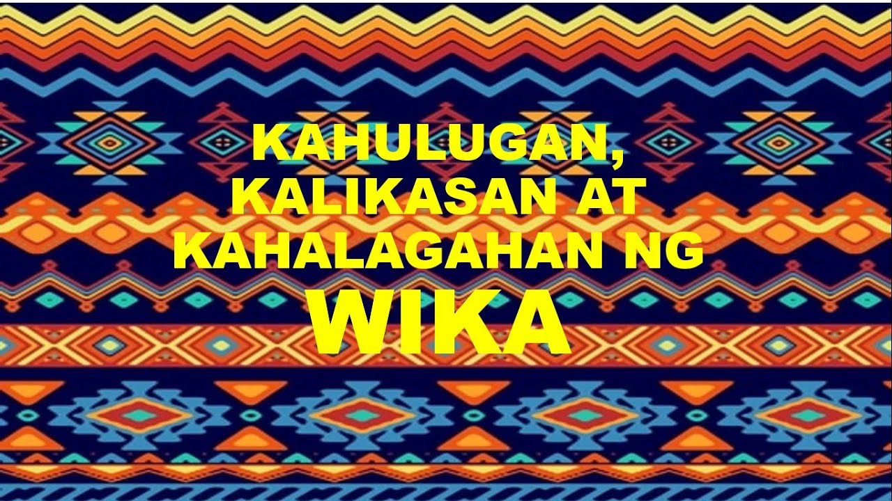 Kahulugan, Kalikasan at Kahalagan ng Wika - YouTube