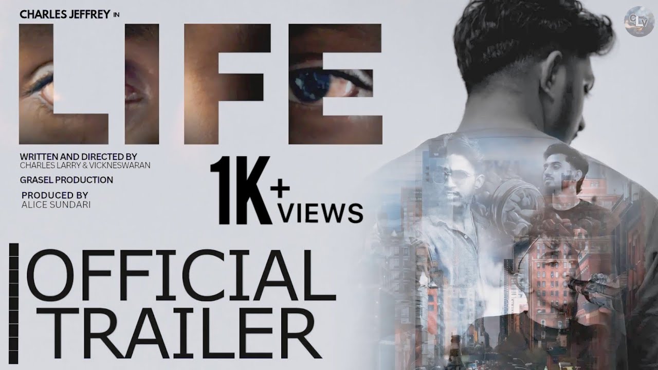 Life - Official Trailer I Charles Jeffrey I Charles Larry I Vikneswaran ...
