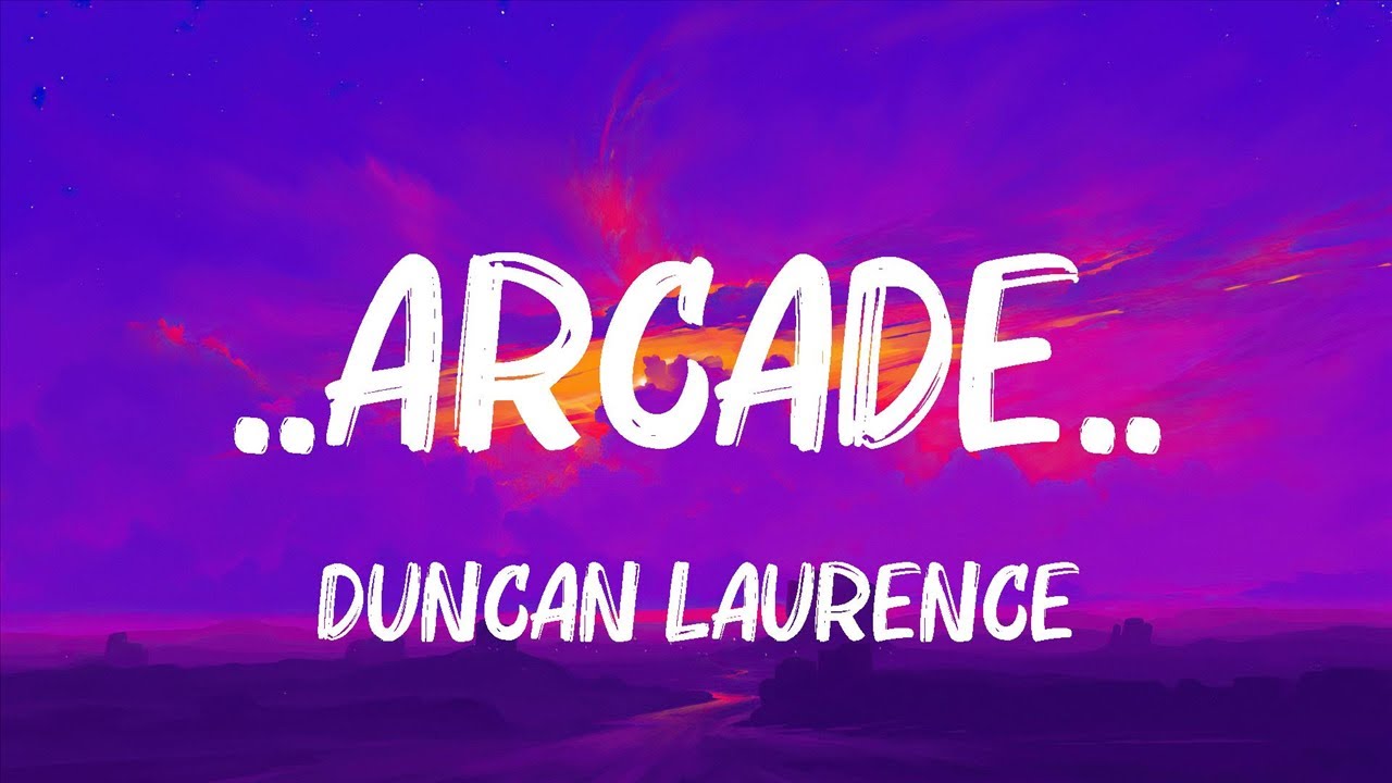 Duncan Laurence -..Arcade.. (Lyrics) ft. Fletcher | Marshmello, Imagine ...